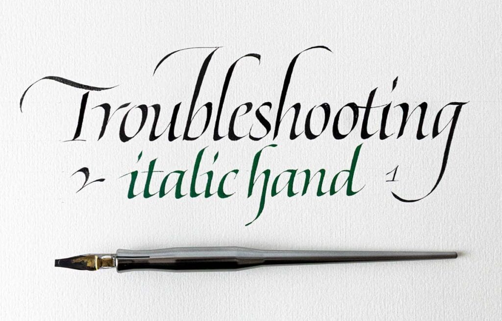 Troubleshooting Italic Calligraphy part 1: Common Mistakes Fixed